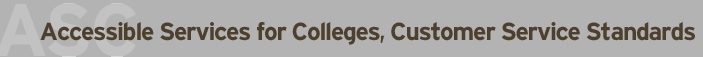Access Services for Colleges, Customer Service Standards (ASC ...